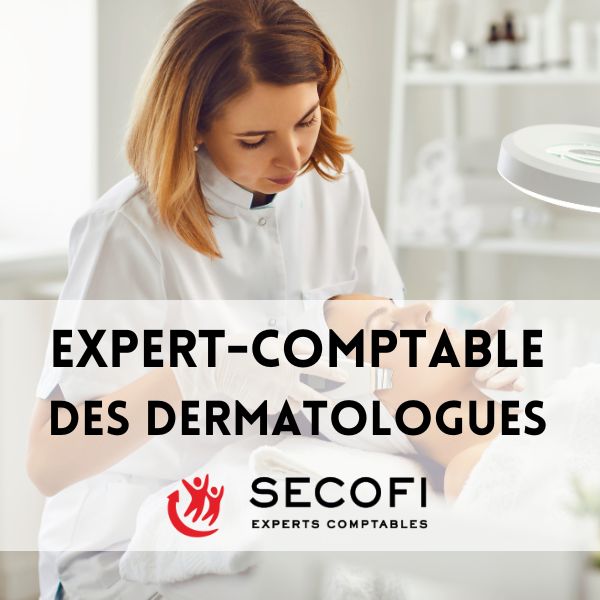 Expert-comptable des dermatologues - Quel tarif chez SECOFI
