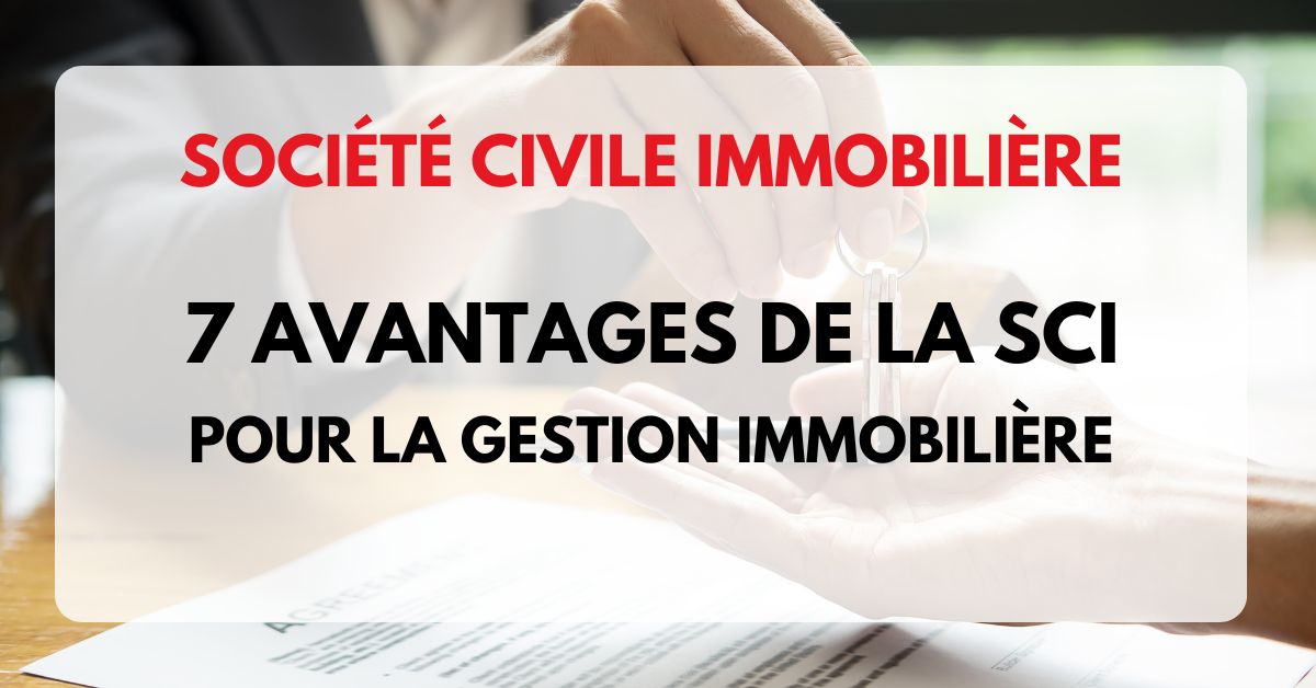 Avantages de la SCI pour votre gestion immobilière - SECOFI